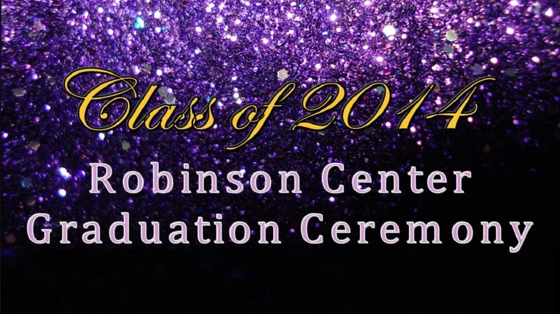Robinson Center 2014 Graduation Ceremony - UW Robinson Center for Young ...